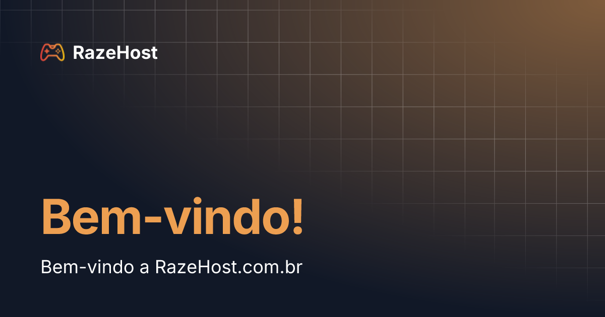 Bem-vindo! | RazeHost