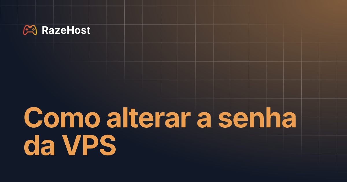 Como alterar a senha da VPS | RazeHost