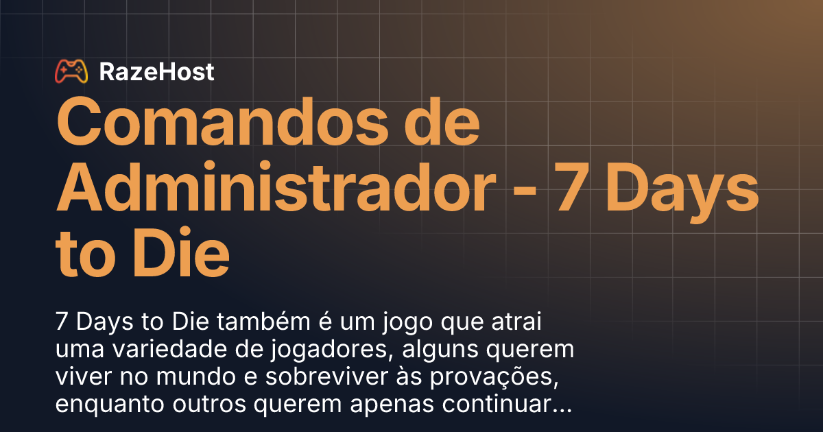 Comandos de Administrador - 7 Days to Die | RazeHost
